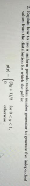 Solved Explain How To Use A Uniform Pseudo Random Number