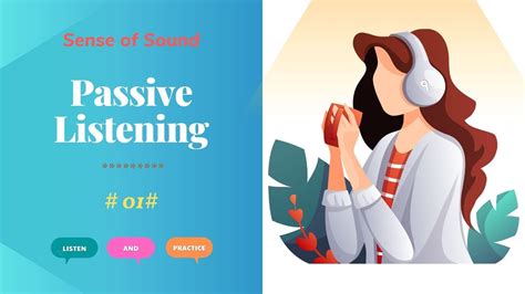 Passive Listening Improve Your Sense Of Sound Listen And Practice 01