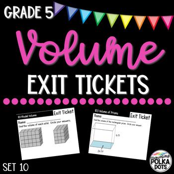 Volume Exit Tickets Grade Set By Elementary Polka Dots TPT