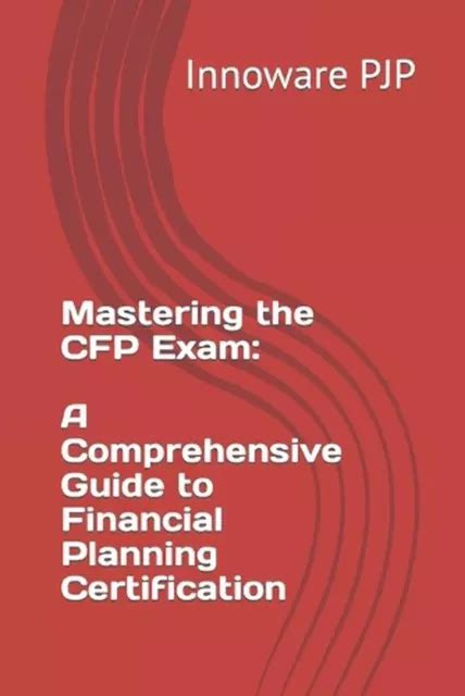 Mastering The Cfp Exam A Comprehensive Guide To Financial Planning