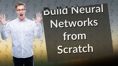 How Can I Build Neural Networks From Scratch Like In Tinygrad Youtube