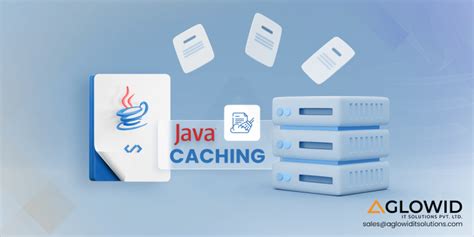 Java Caching Best Practices Frameworks And Implementation Aglowid It