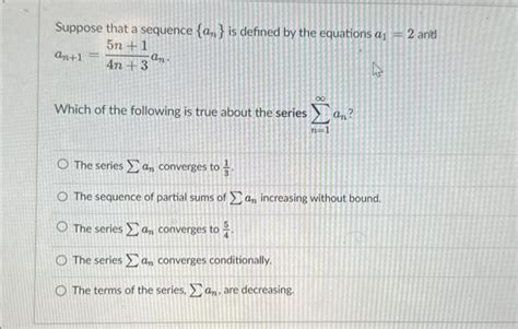 Solved Suppose That A Sequence An Is Defined By The Chegg Com