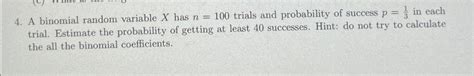solved a binomial random variable x ﻿has n 100 ﻿trials and