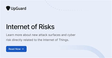 Internet Of Risks Cybersecurity Risk In The Internet Of Things Upguard