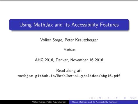 Ppt Using Mathjax And Its Accessibility Features Volker Sorge