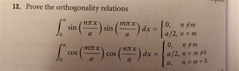Solved Prove The Orthogonality Relations A0 Sin Npixa
