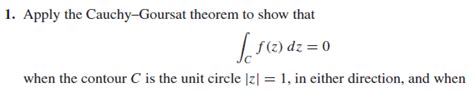 Solved Apply The Cauchy Goursat Theorem To Show That Chegg