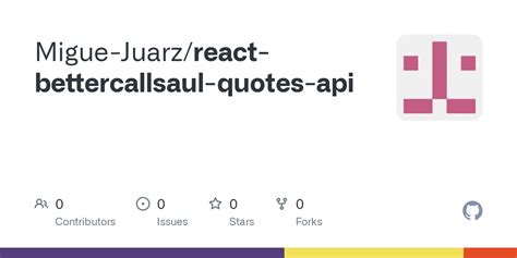 GitHub Migue Juarz React Bettercallsaul Quotes Api