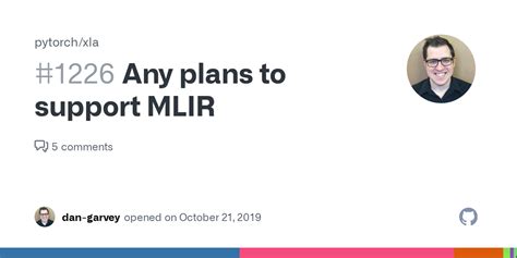 any plans to support mlir · issue 1226 · pytorch xla · github