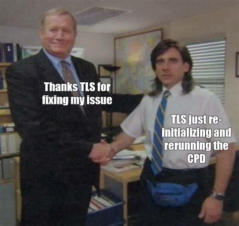 Сomics Meme Thanks Tls For Fixing My Issue Tls Just Re Initializing