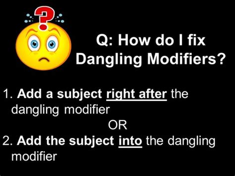 Misplaced And Dangling Modifiers Flashcards Quizlet
