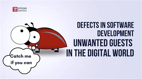 Defects In Software Development Unwanted Guests In The Digital World