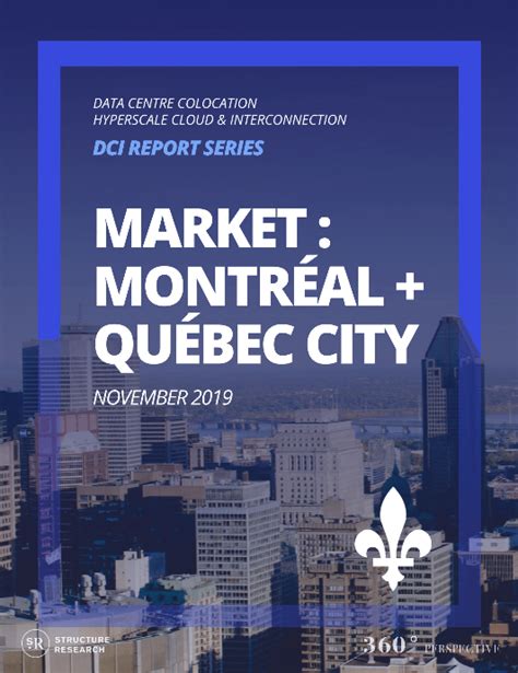 Montréal Québec City Dci Report 2019 Data Centre Colocation Hyperscale Cloud