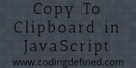 Copy To Clipboard In JavaScript Coding Defined