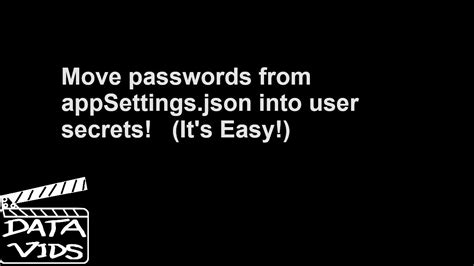 Move Appsettings Json Values To User Secrets Youtube