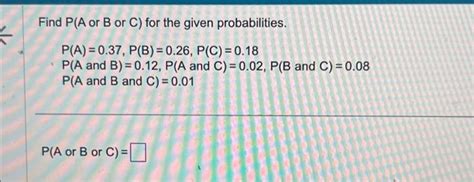 Solved Find P A Or B Or C For The Given Probabilities P A Chegg Com