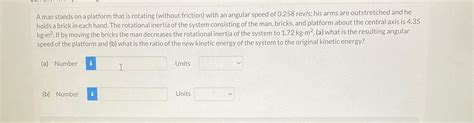 Solved A Man Stands On A Platform That Is Rotating Without