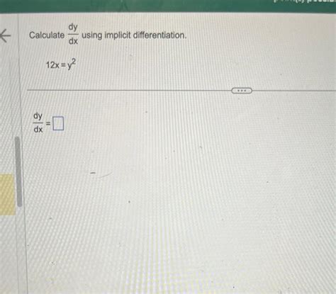 Solved Calculate Dxdy Using Implicit Differentiation 12x Y2