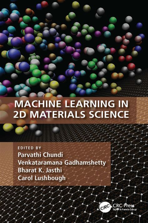 Machine Learning In 2d Materials Science Applications And Techniques