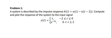 Solved Problem 1 A System Is Described By The Impulse