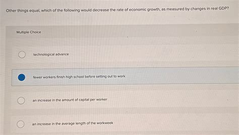 Solved Other Things Equal Which Of The Following Would