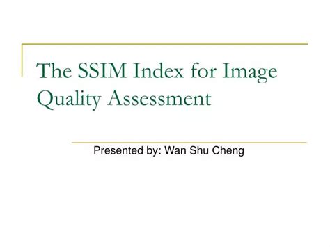 Ppt The Ssim Index For Image Quality Assessment Powerpoint