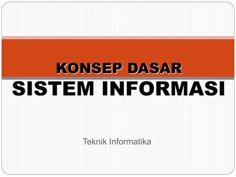 Konsep Dasar Sistem Informasi Ppt