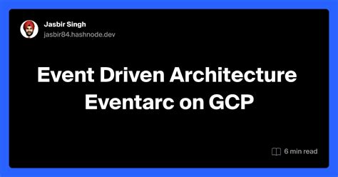Event Driven Architecture — Eventarc On Gcp