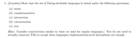 solved 1 [10 points] show that the set of turing decidable