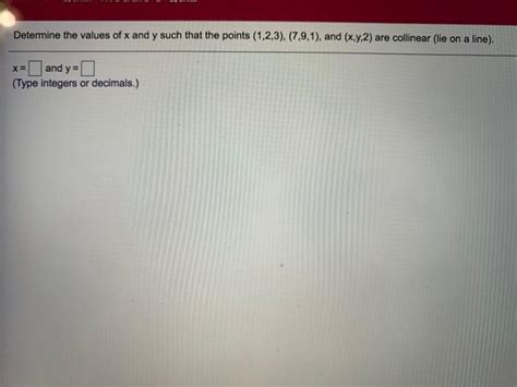 Solved Determine The Values Of X And Y Such That The Points Chegg
