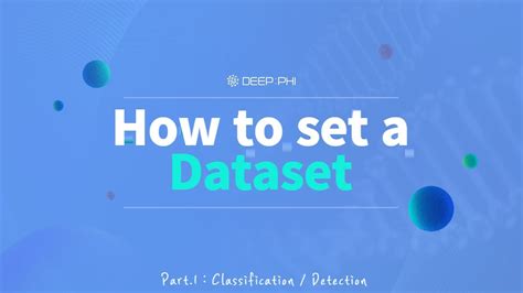 How To Set A Datasets Part1 Classification Detection Youtube