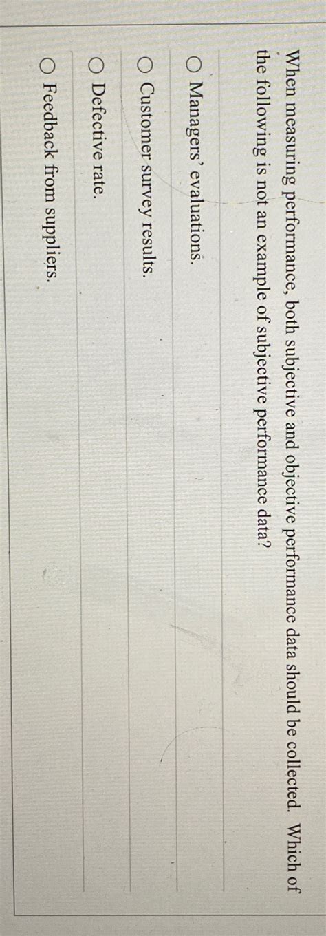 Solved When Measuring Performance Both Subjective And