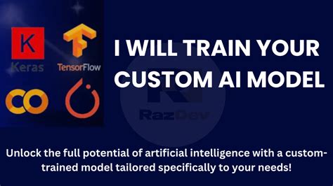 How Custom Ai Model Training Can Transform Your Business Razdev03