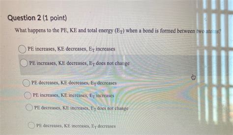 Solved Question Point What Happens To The PE KE And Chegg Com