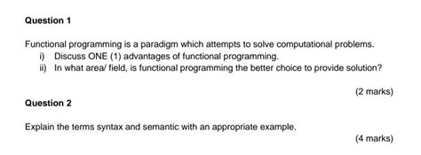 Solved Question 1 Functional Programming Is A Paradigm Which
