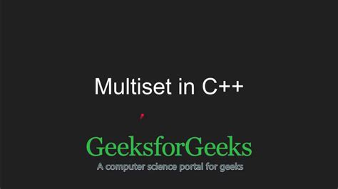 C Programming Language Tutorial Multiset In C Stl Geeksforgeeks Youtube