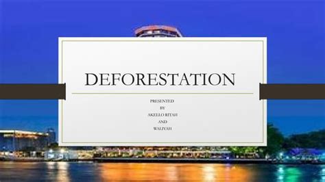 Deforestation Presentation On Basicspptx