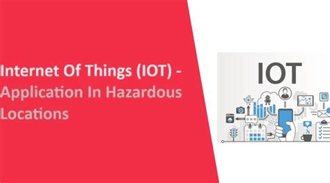 Internet Of Things Iot Application In Hazardous Locations Iot Whitepaper Iotbyhvm
