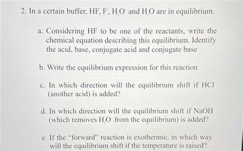 Solved 2 In A Certain Buffer Hf F H3o−and H2o Are In