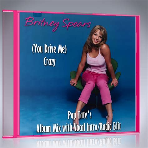Singled Out Singles Britney Spears You Drive Me Crazy Pop Tates