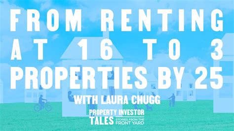 From Renting At 16 To 3 Properties By 25 With Laura Chugg Positive Real Estate