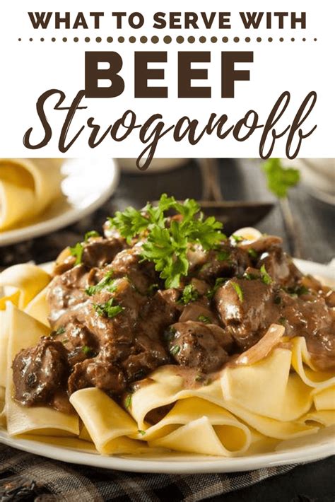 What To Serve With Beef Stroganoff Insanely Good