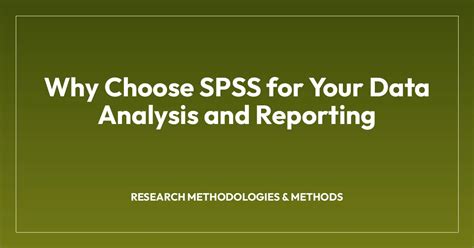 Why Choose Spss For Your Data Analysis And Reporting • Sociologyinstitute