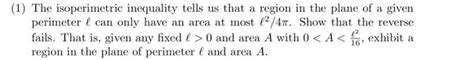 Solved 1 The Isoperimetric Inequality Tells Us That A