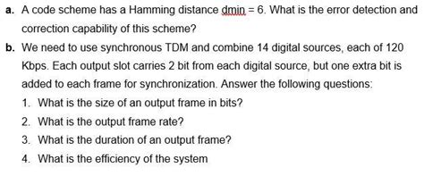 Solved A A Code Scheme Has A Hamming Distance Dmin Chegg Com