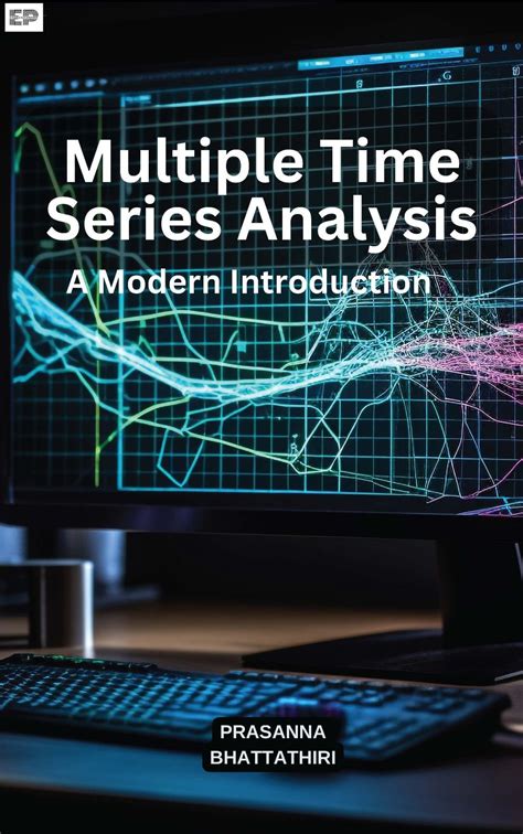 multiple time series analysis a modern introduction educohack press