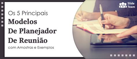Os 5 Principais Modelos De Planejador De Reuniões Com Amostras E Exemplos