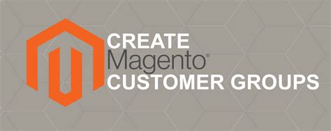 How To Create And Manage Magento 2 Customer Groups