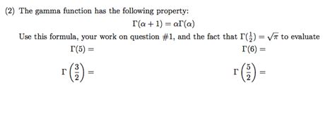 Solved The Gamma Function Has The Following Property Gamma